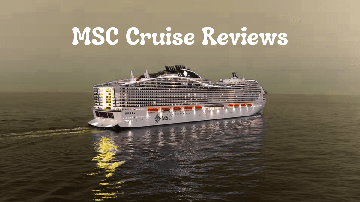 MSC Cruise Reviews: What You Need to Know